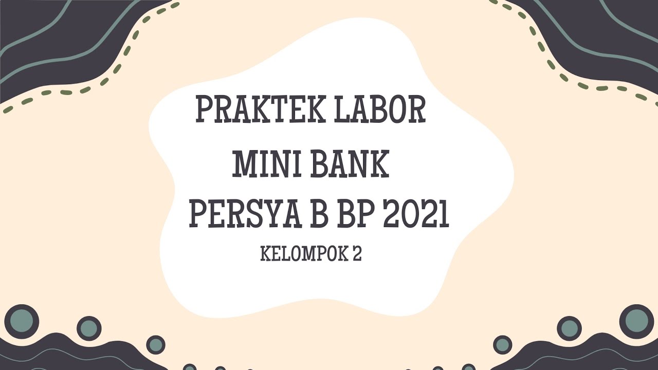 PRAKTEK LABOR MINI BANK PERBANKAN SYARIAH B BP21 UIN IB - YouTube