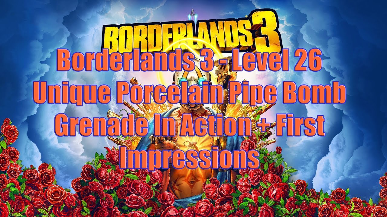 Borderlands 3 - Level 26 Unique Porcelain Pipe Bomb Grenade In Action ...