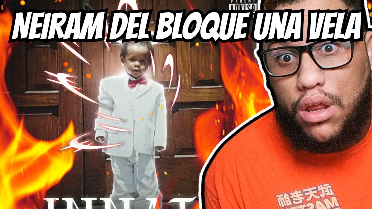 Reaccion A Neiram del Bloque Una vela - YouTube