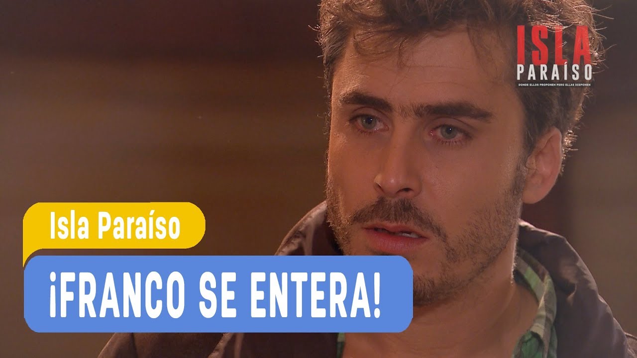 Isla Paraíso - ¡Franco se entera! - Sofía y Franco / Capítulo 142 - YouTube