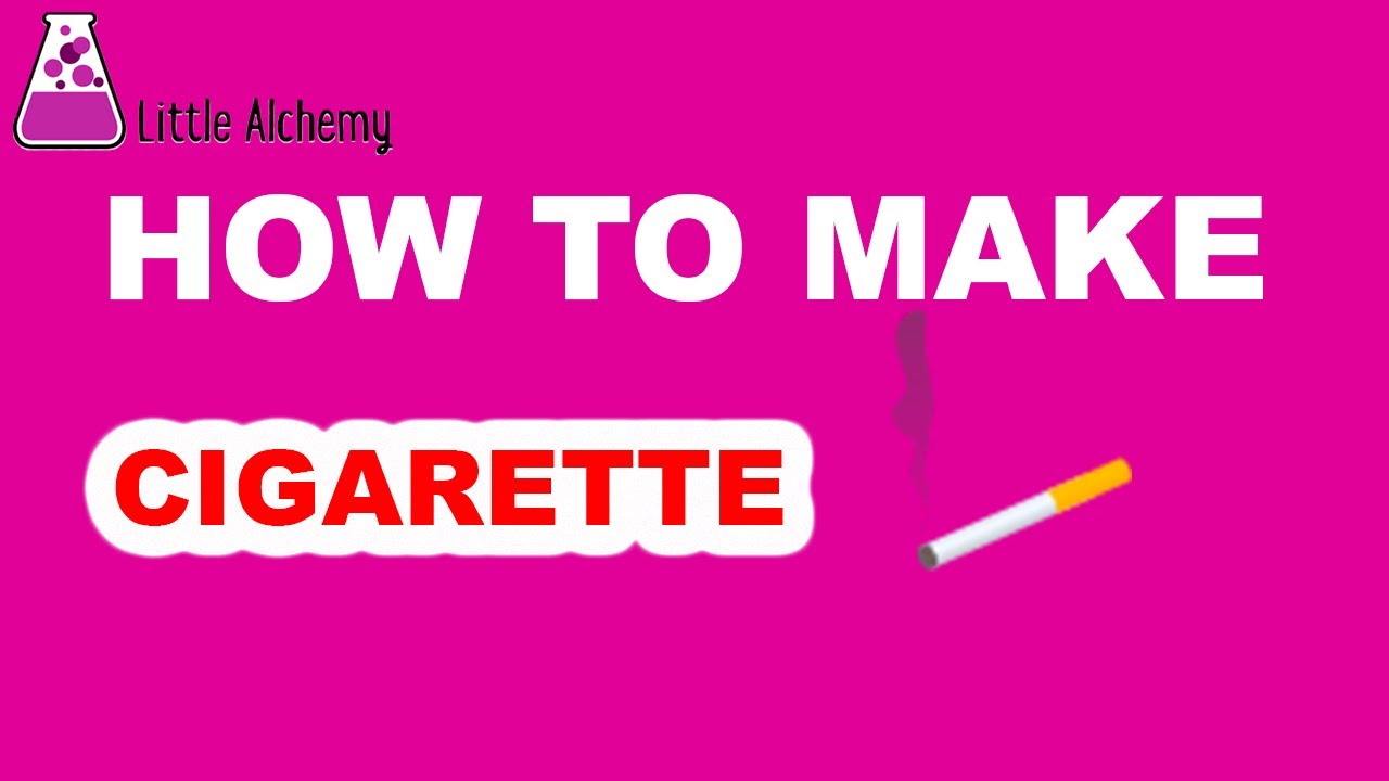 How to Make a Cigarette in Little Alchemy? | Step by Step Guide! - YouTube
