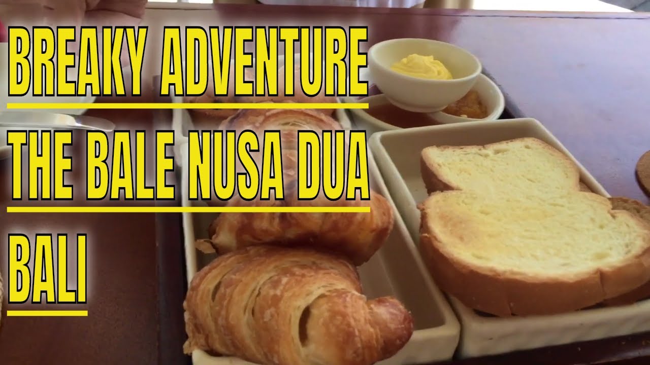 NUSA DUA BALI :HOW IS BREAKFAST AT THE BALE NUSA DUA VILLA? - YouTube