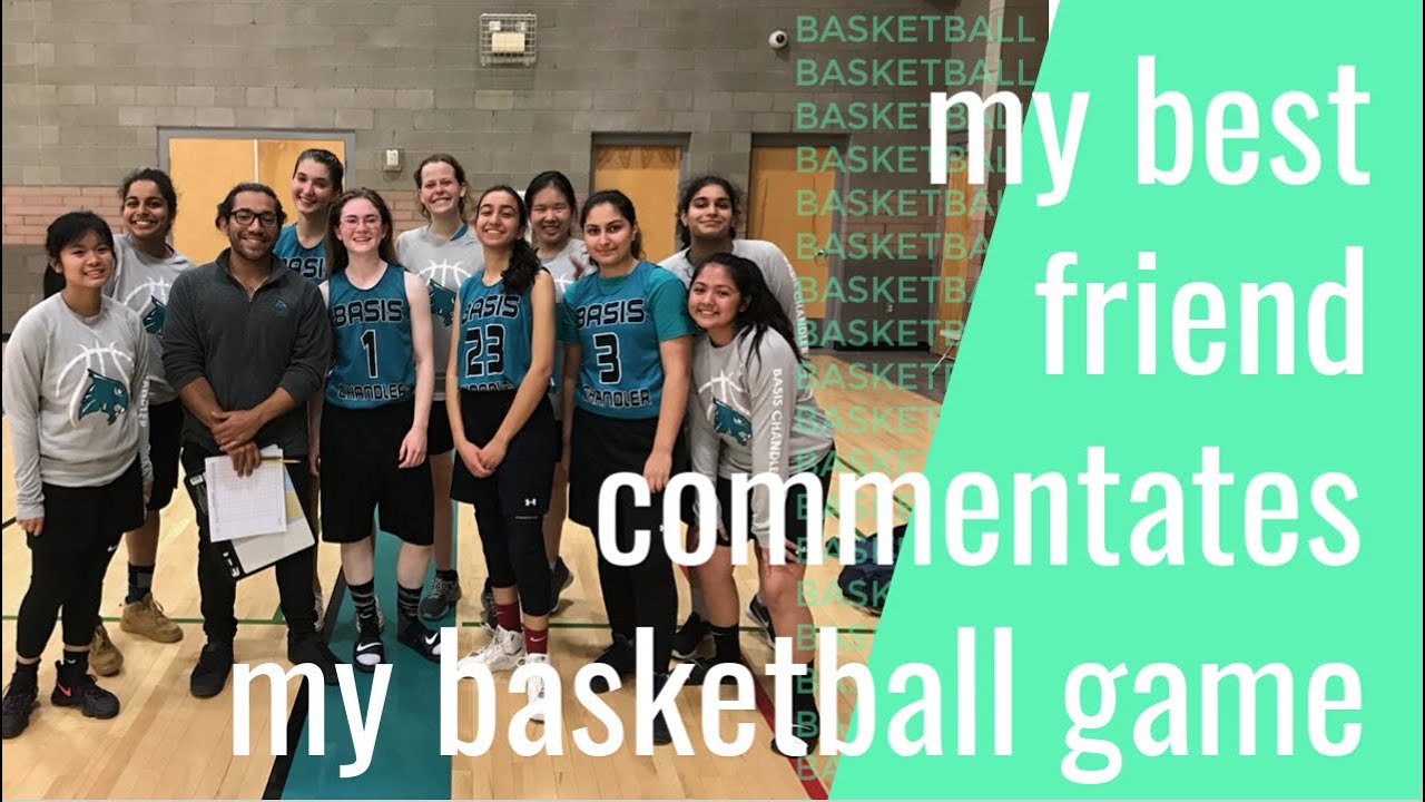 My Best Friend Commentates My Basketball Game - YouTube