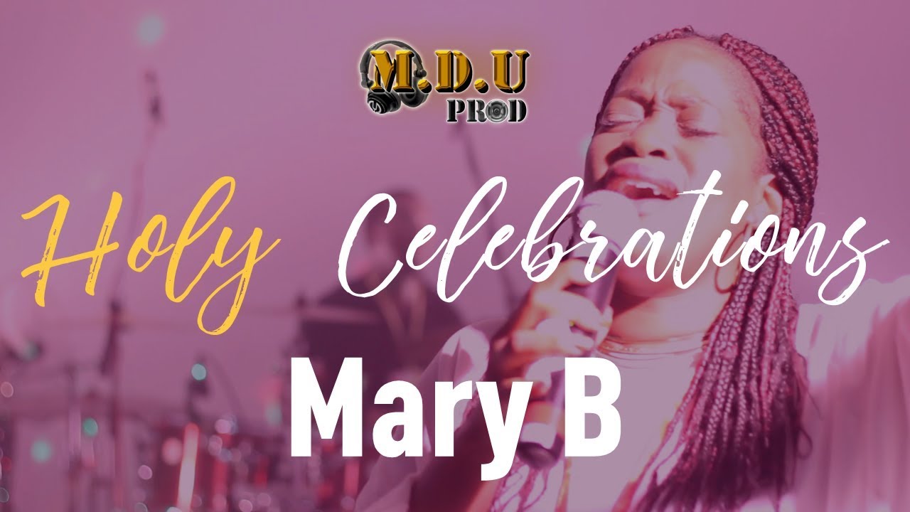 Concert - Holy Celebrations - "Mary B" - YouTube