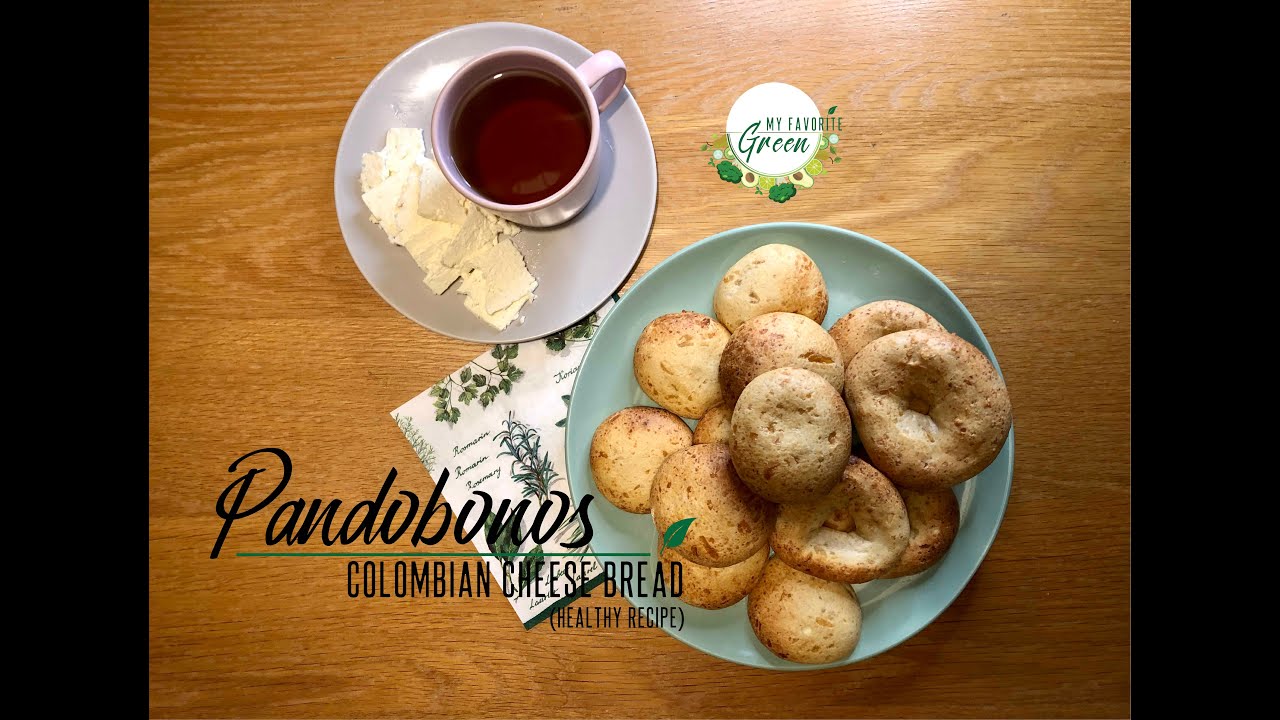 PANDEBONOS (COLOMBIAN CHEESE BREAD) Healthy Recipe - MFG BREAKFAST ...