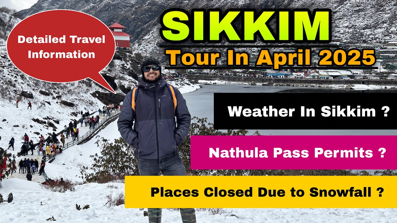 Sikkim Tour in April 2025 | Best Time to Visit Sikkim | Snowfall at ...