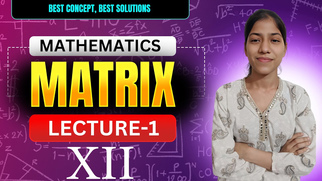 12th - MATHEMATICS - Chapter 3 - MATRIX | Session 2025-26 - Class 1 |#mindforge - YouTube