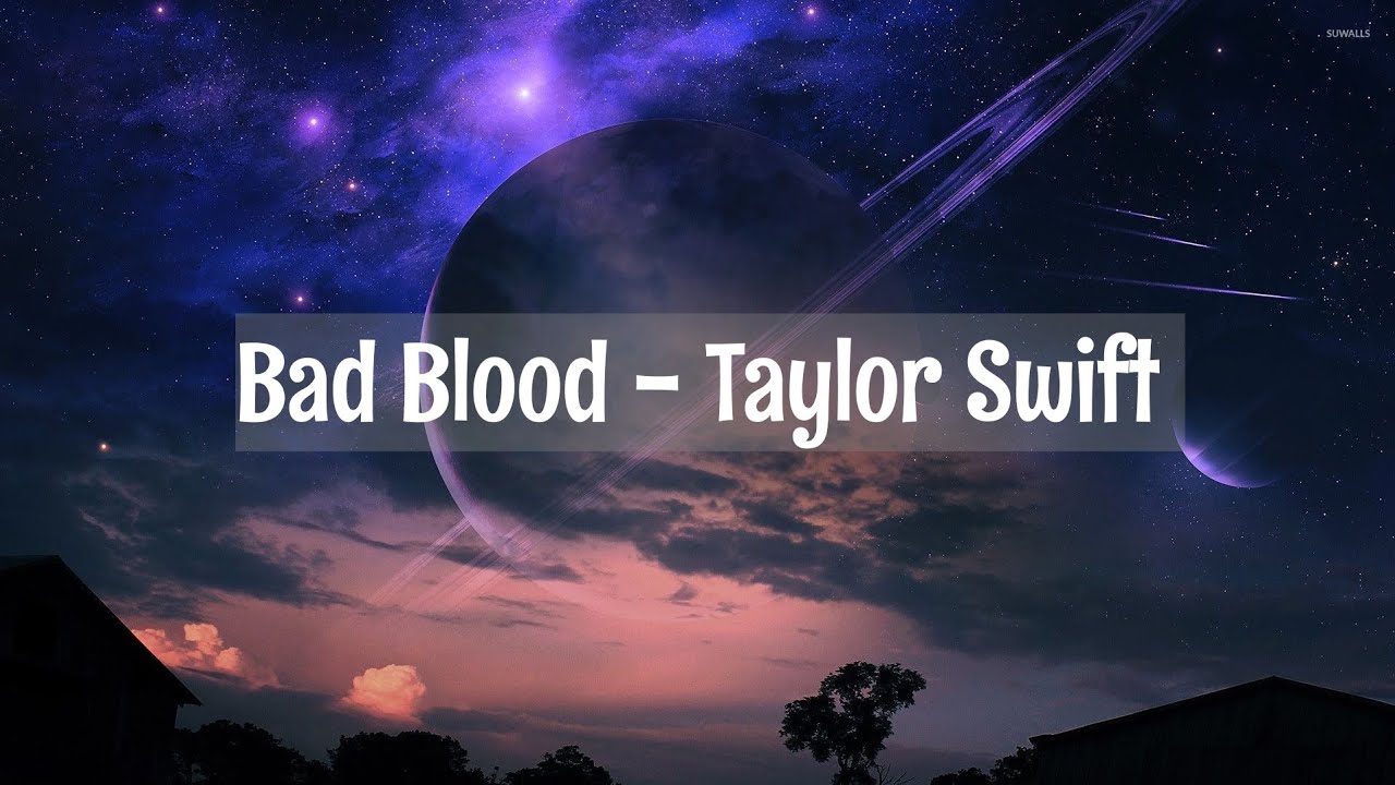 Bad Blood - Taylor Swift Lyrics - YouTube