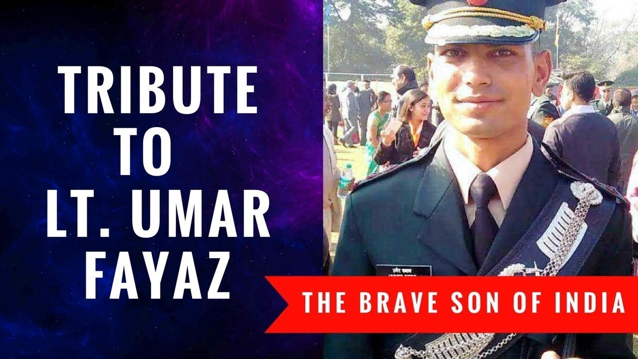 Tribute To Indian Army Lt. Umar Fayaz [Motivational Story Inside] - YouTube
