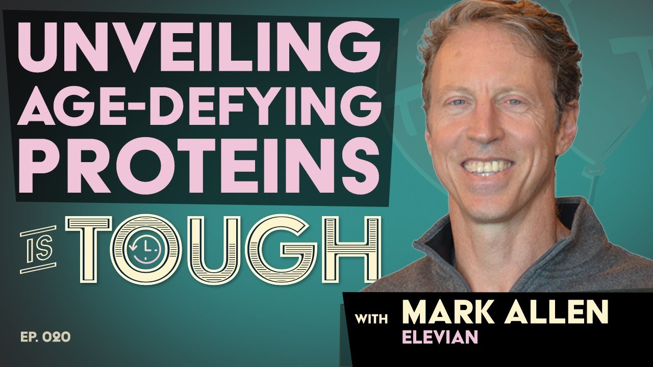 Unveiling age-defying proteins, featuring Mark Allen of Elevian - YouTube