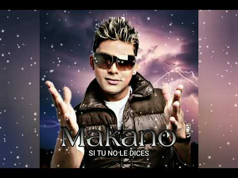 Makano - Si Tu No Le Dices - YouTube
