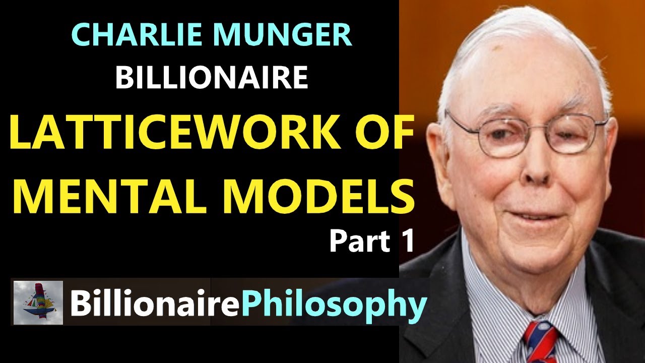 BEST LATTICEWORK OF MENTAL MODELS & GUIDES | CHARLIE MUNGER BILLIONAIRE ...