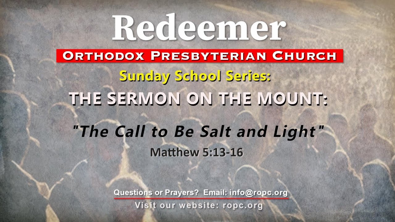 Sunday School Series: Sermon on the Mount-"The Call to Be Salt and ...