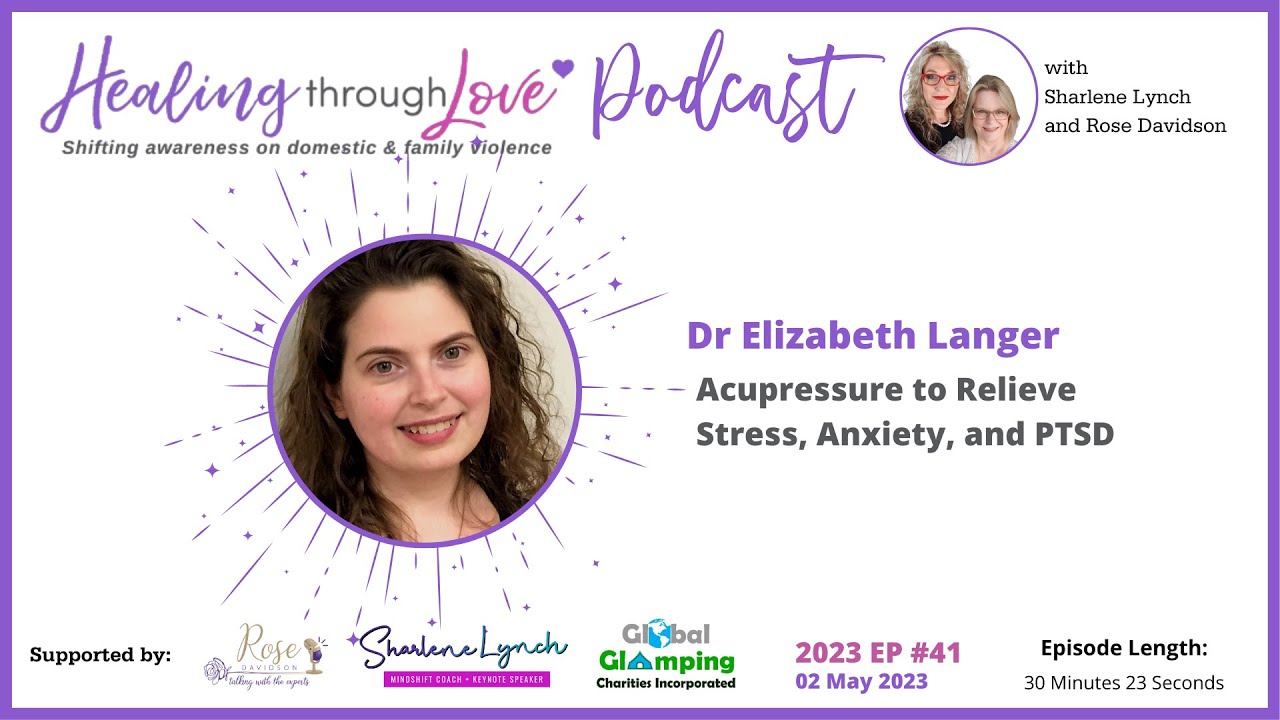 2023 EP41 Dr Elizabeth Langer - Acupressure to Relieve Stress, Anxiety ...