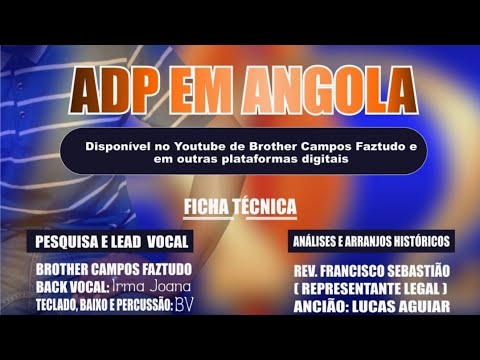 ADP EM ANGOLA- BROTHER CAMPOS - YouTube