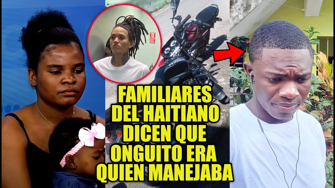 Mira quien era el haitiano del Caso Onguito Wa; familiares exigen ...