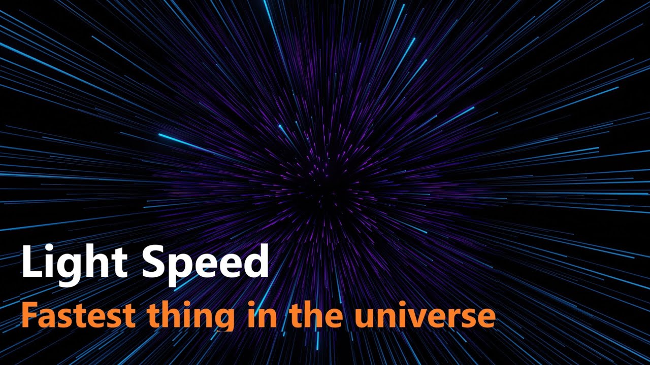 Speed of Light: The Fastest Thing in the Universe - YouTube