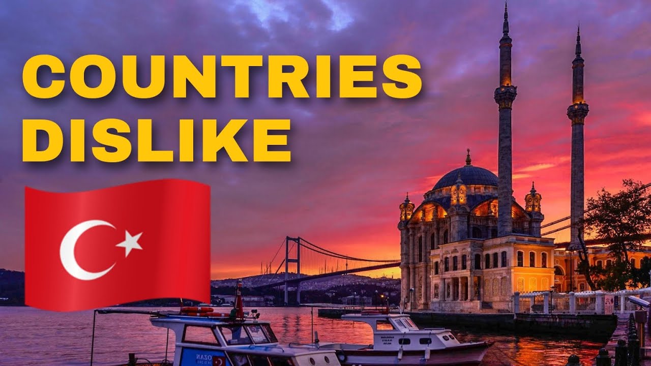 🇹🇷 Top 10 Countries that Hate 😠 Turkey | Includes France Germany ...
