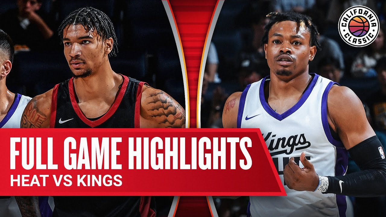 HEAT vs KINGS | CALIFORNIA CLASSIC | FULL GAME HIGHLIGHTS | July 7 ...