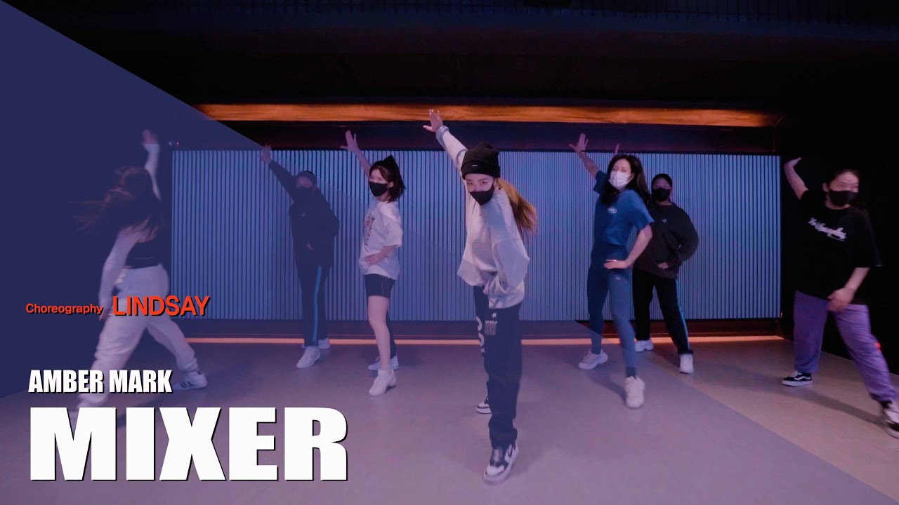 AMBER MARK - MIXER | 안무 DANCE | Choreography. LINDSAY | JAZZFUNK [와와댄스 ...
