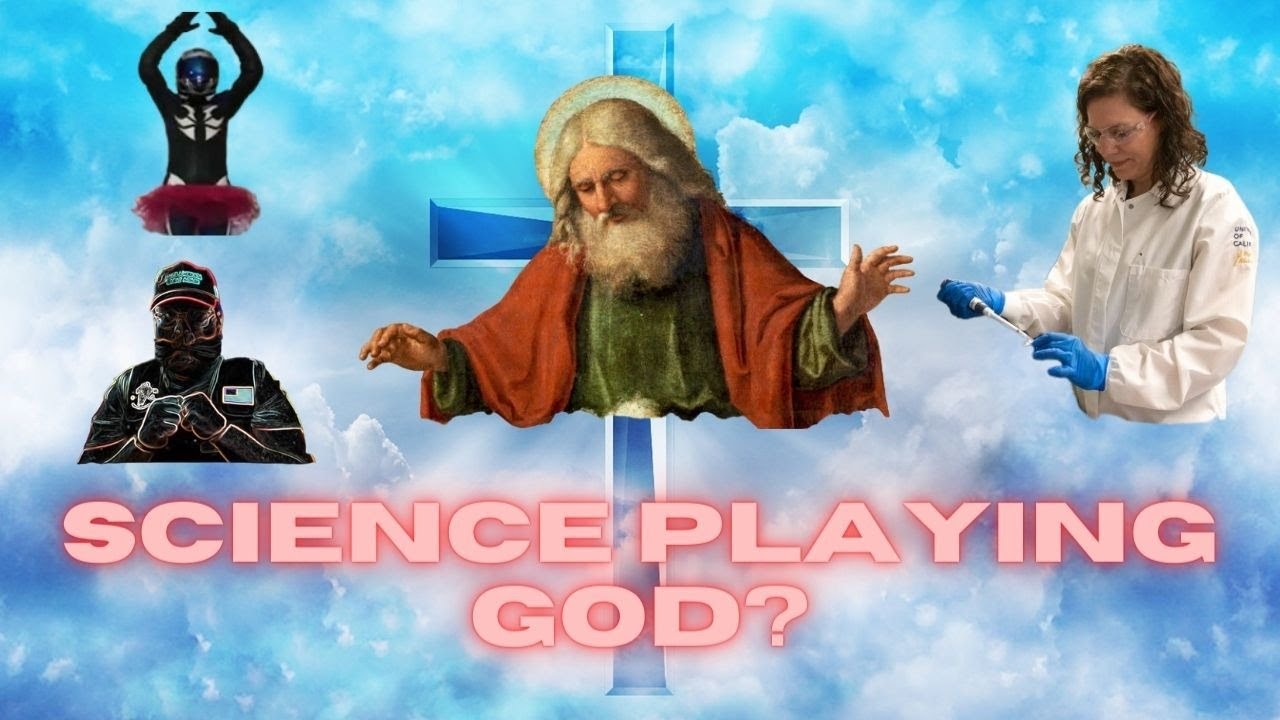Science Playing God? With special guest DanceBikerDance! - YouTube