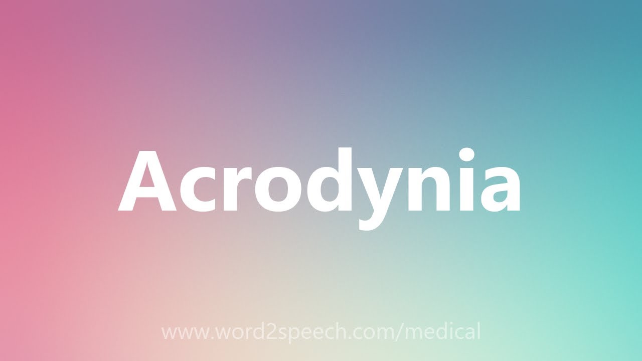 Acrodynia - Medical Meaning - YouTube