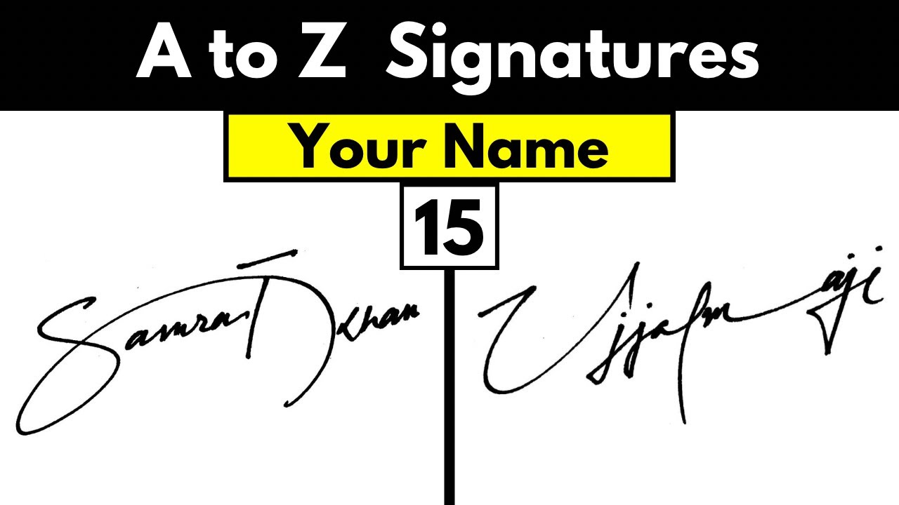 A to Z Signatures | How to write a signature | Signature style of my ...