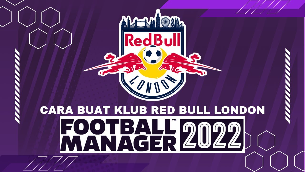 Cara Membuat Klub Red Bull London di Football Manager 2022 - YouTube