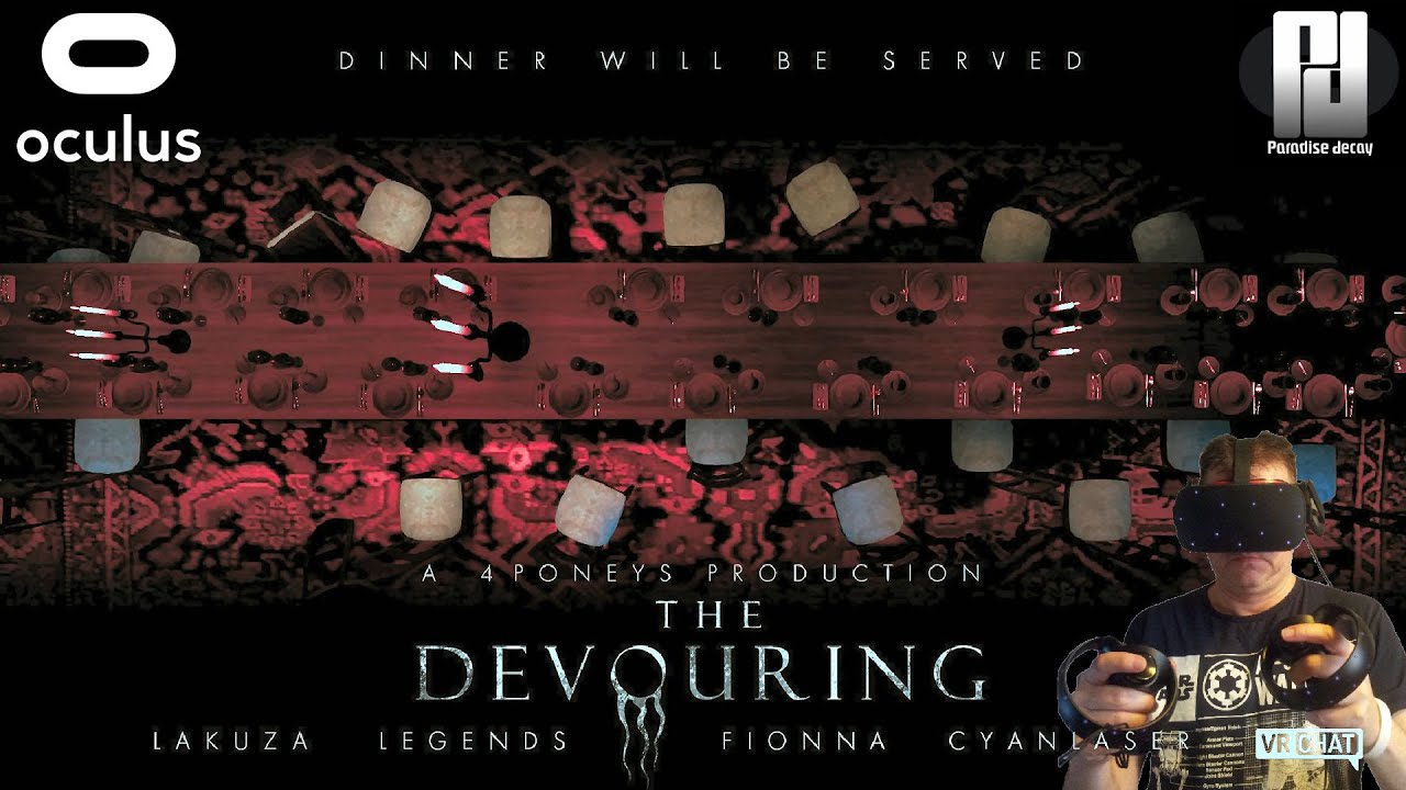 THE DEVOURING - An EPIC VR CHAT EXPERIENCE + SPECIAL GUEST! // Oculus ...