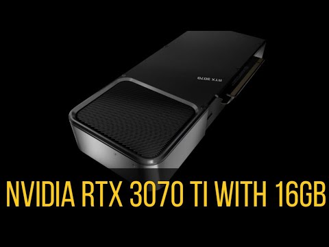 Nvidia RTX 3070 Ti with 16GB GDDR6 memory incoming - YouTube