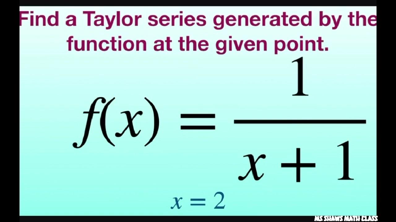 find-taylor-series-generated-by-function-1-x-1-at-point-x-2-youtube