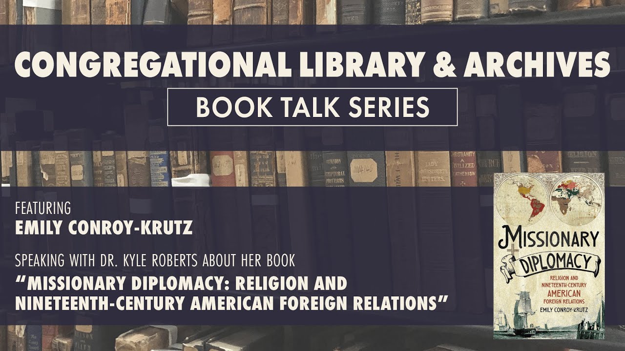 Dr. Emily Conroy-Krutz on Her Book, "Missionary Diplomacy" - YouTube