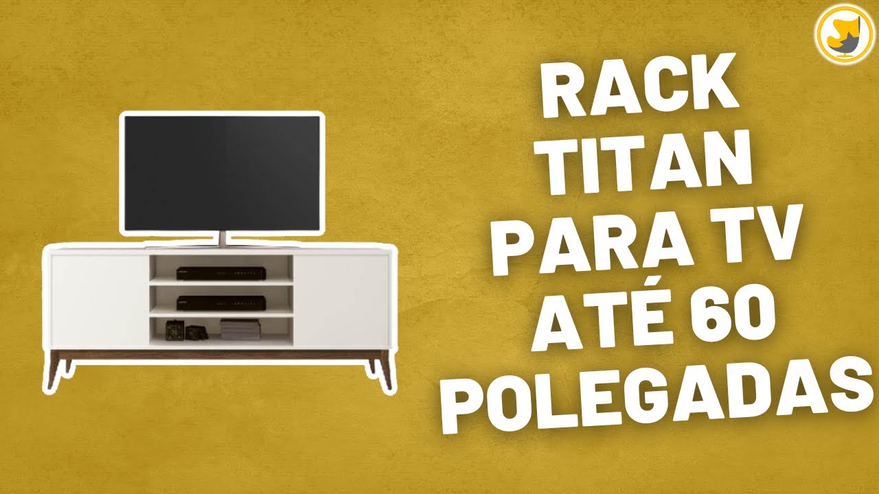 Rack Titan para TV até 60 Polegadas EDN Móveis - YouTube