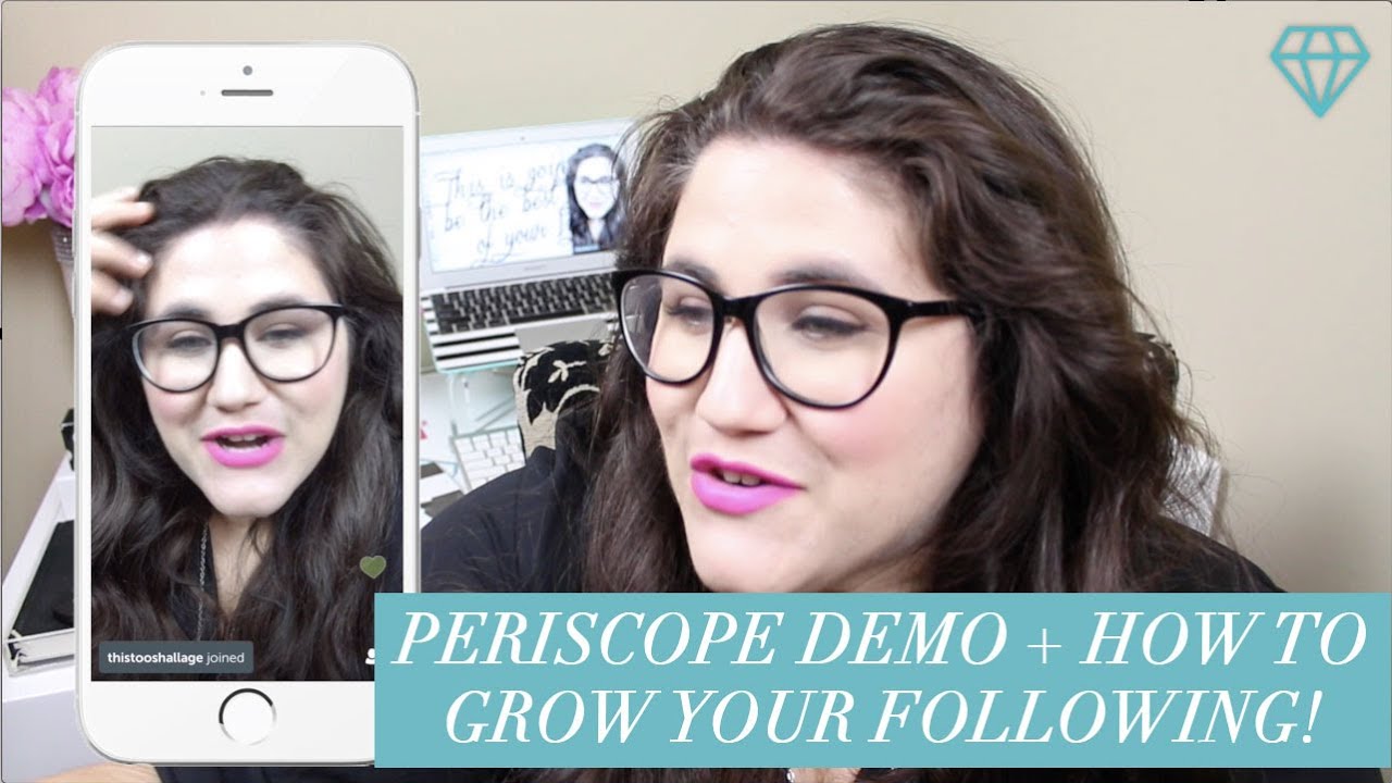 How to Use Periscope (DEMO) + My Tips for Growing Your Following and ...