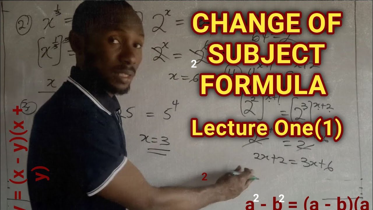 CHANGE OF SUBJECT FORMULA - LECTURE 1 || GRADE 10 - YouTube
