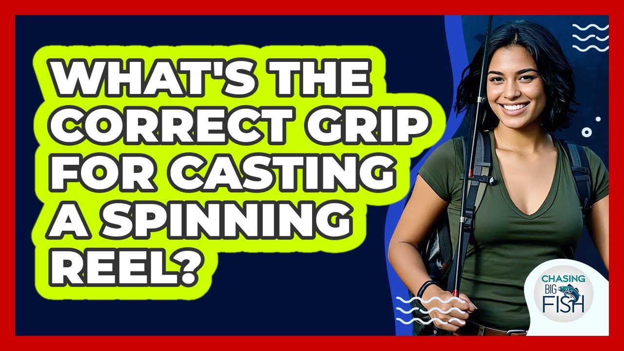 What's The Correct Grip For Casting A Spinning Reel? - YouTube