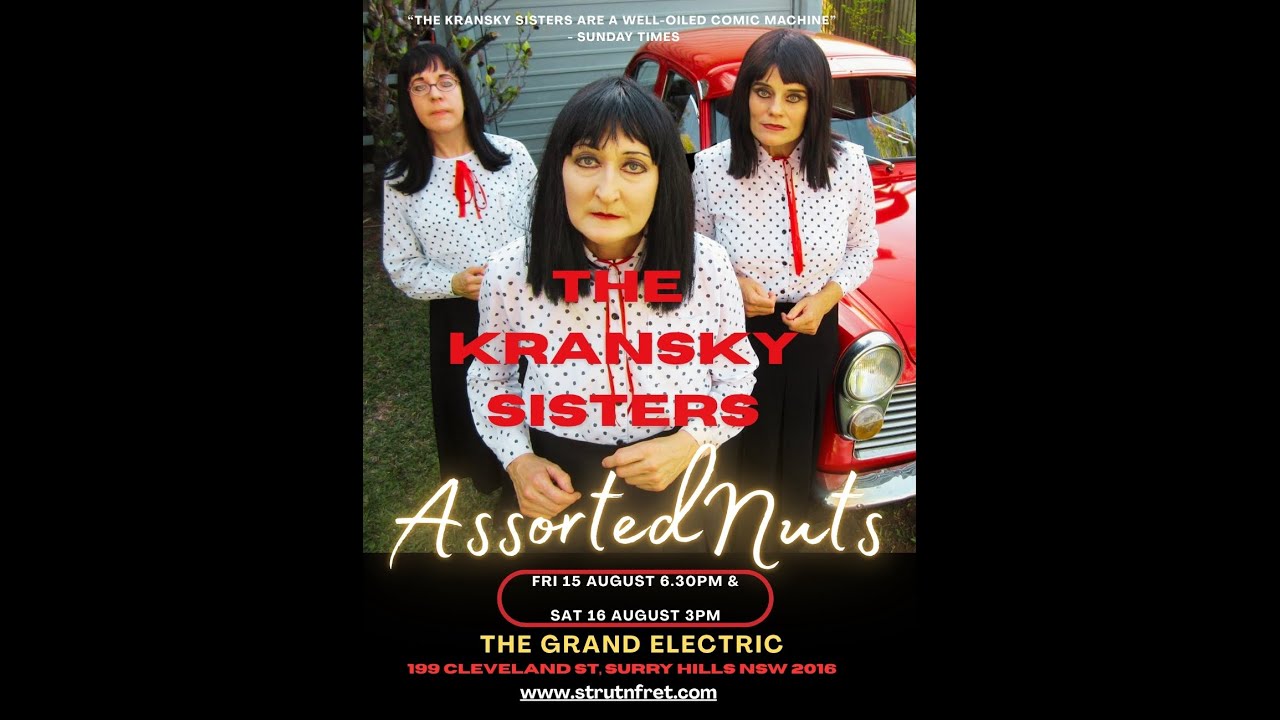SYDNEY! THE KRANSKY SISTERS - ASSORTED NUTS @ THE GRAND ELECTRIC - YouTube