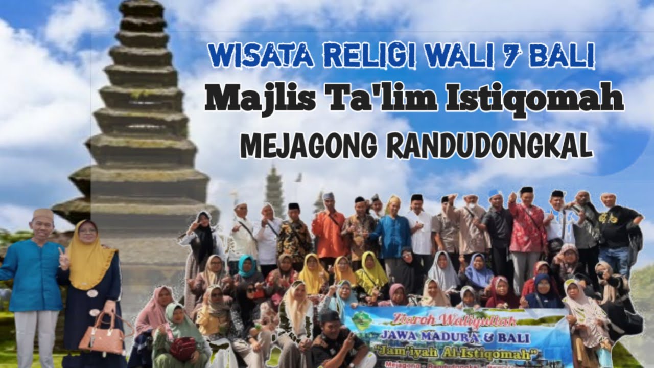 ZIARAH JAWA MADURA + WALI 7 BALI MAJLIS TA'LIM AL ISTIQOMAH MEJAGONG # ...