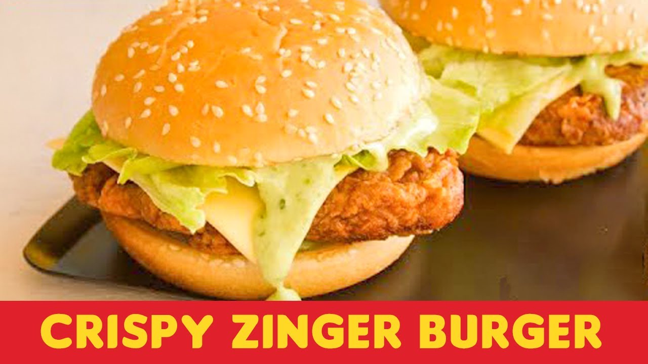 Crispy Zinger Burger Recipe | KFC Style Zinger Burger Recipe |Spicy ...