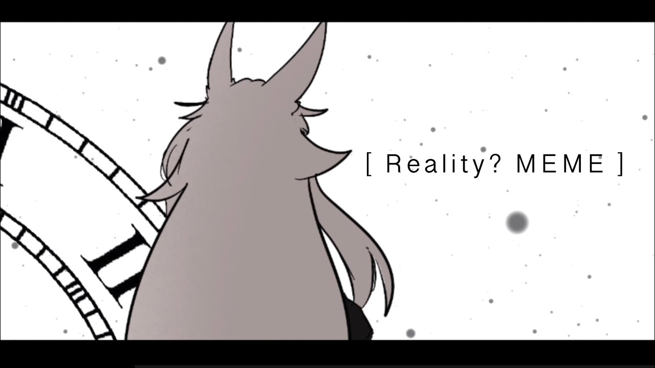 [ Reality? MEME ] | 60fps - YouTube