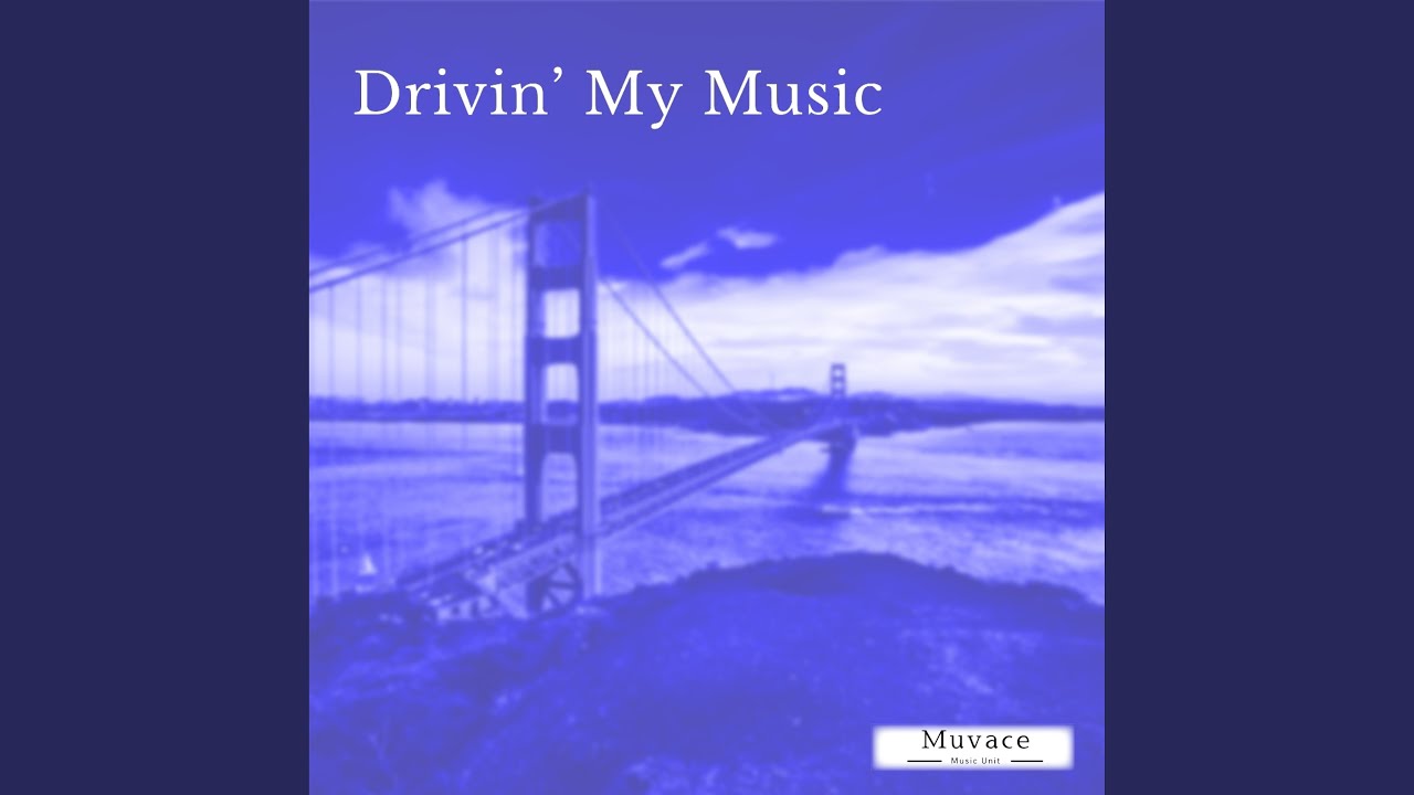 Drivin' My Music - YouTube