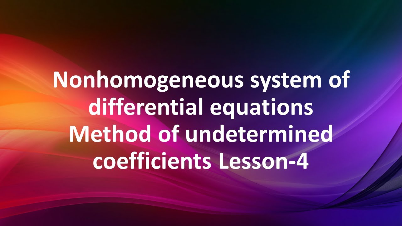 Non homogeneous system of differential equations -Method of ...