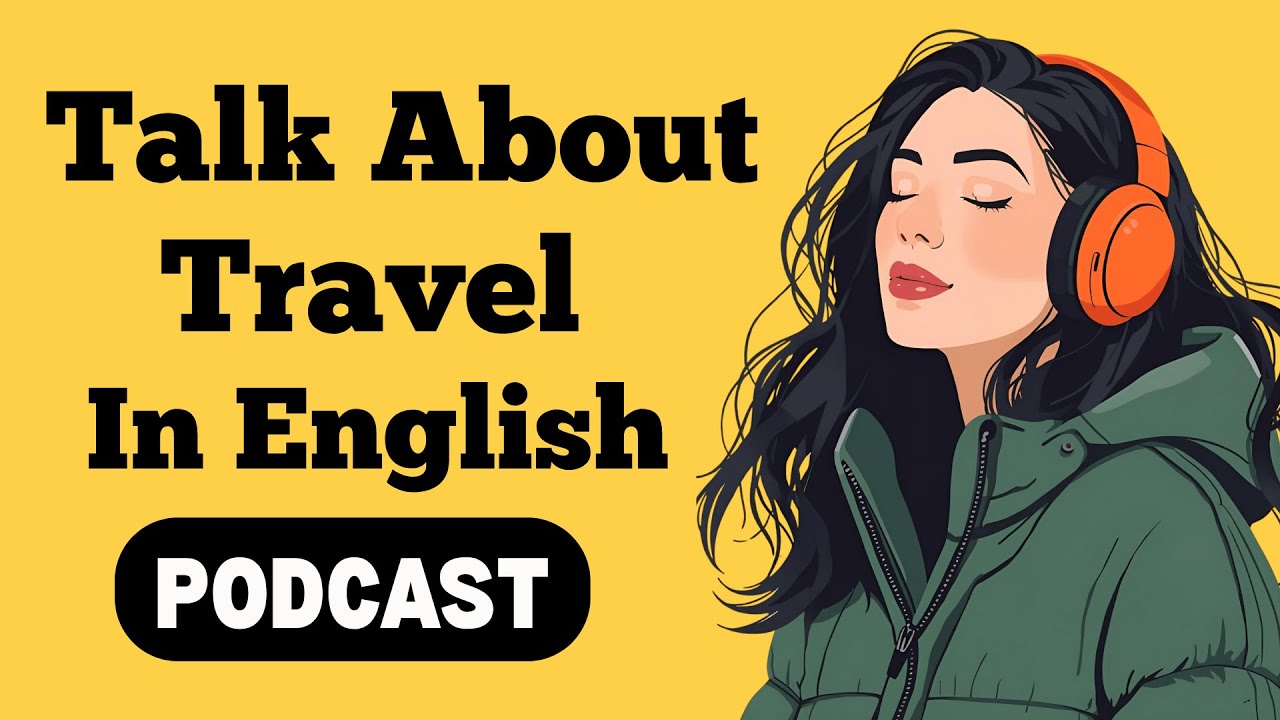 How to Talk About Travel in English | Useful Phrases for Intermediate ...