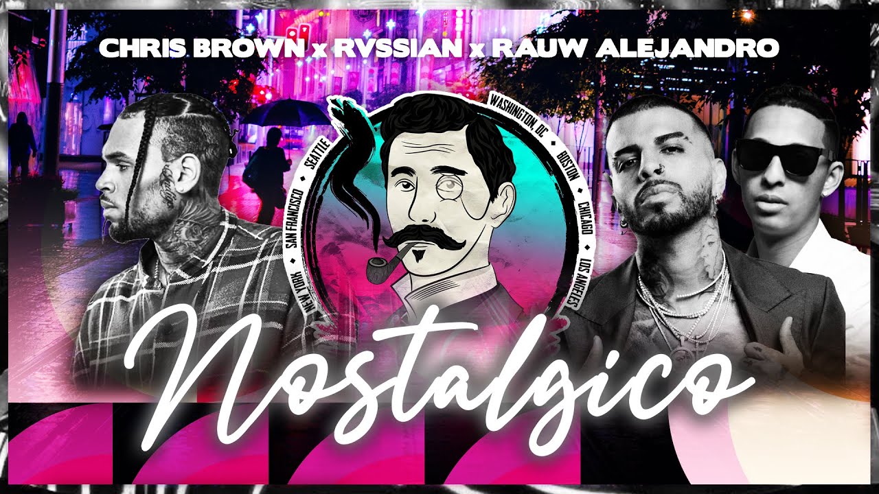 Rvssian, Rauw Alejandro, Chris Brown - Nostálgico - YouTube