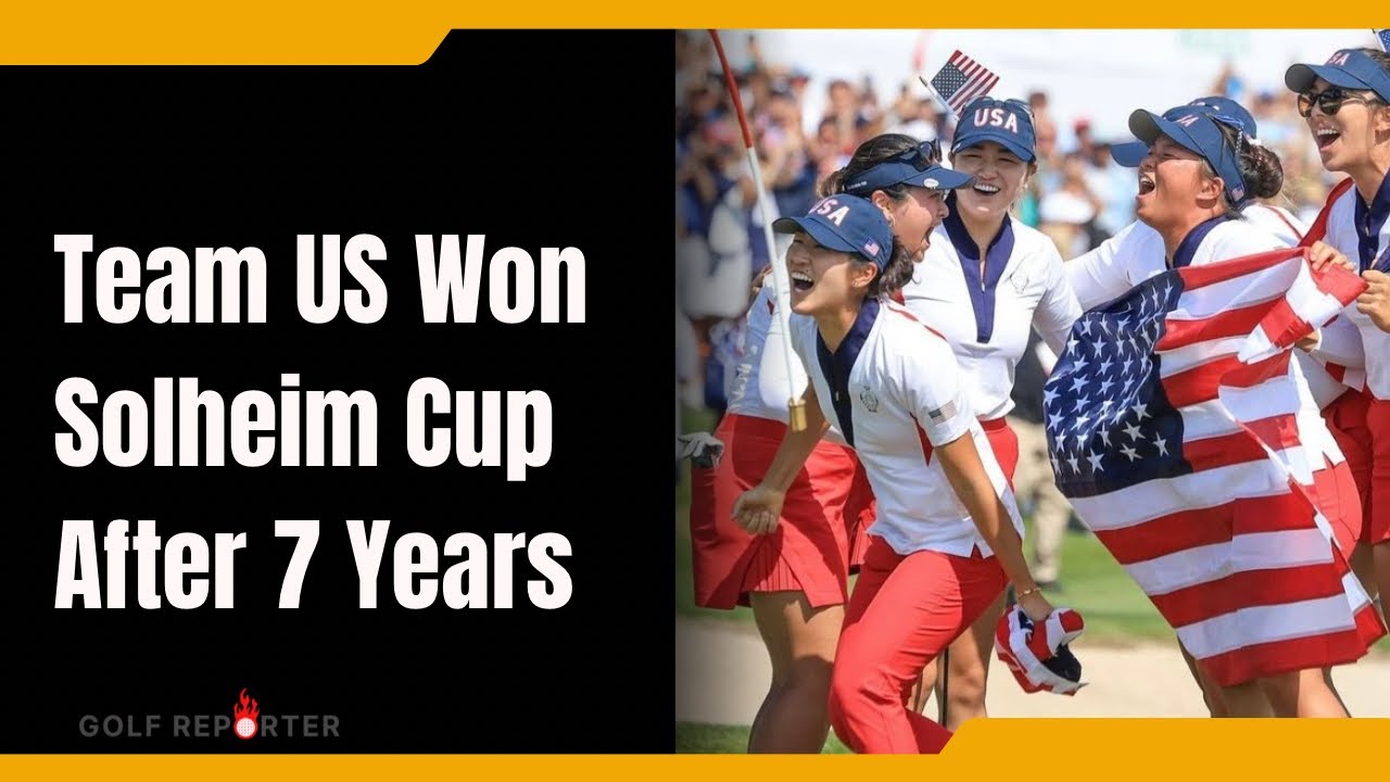 Team US Won Solheim Cup After 7 Years - YouTube
