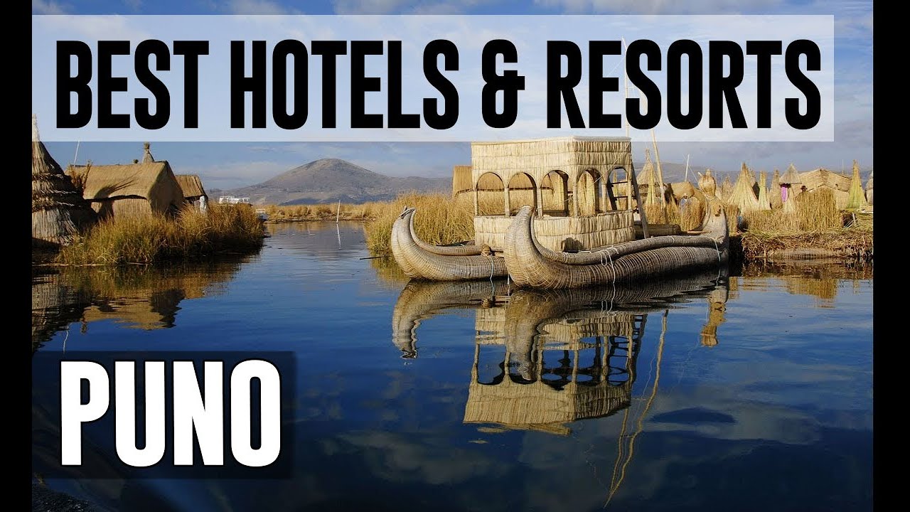 Best Hotels and Resorts in Puno, Peru - YouTube