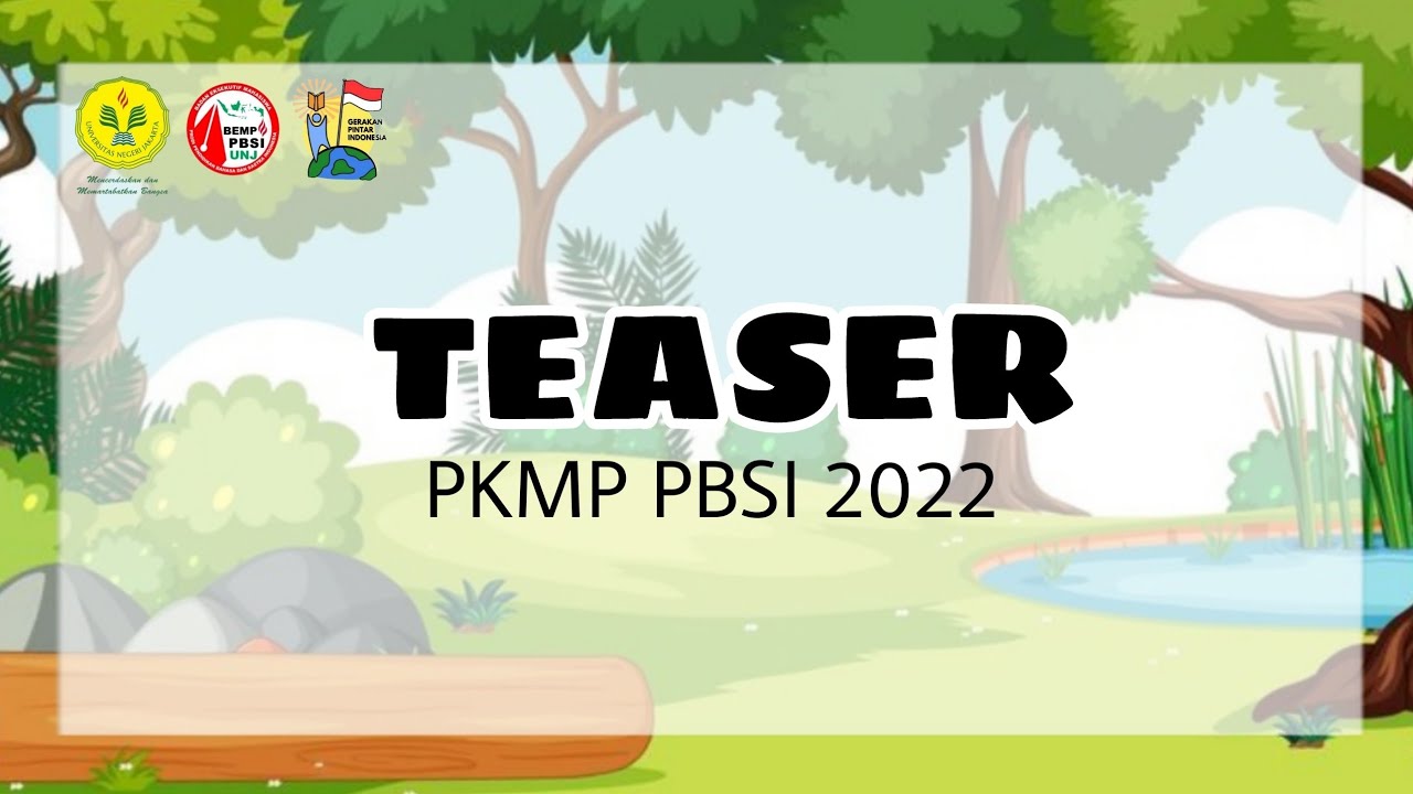 TEASER PKMP PBSI UNJ 2022 - YouTube