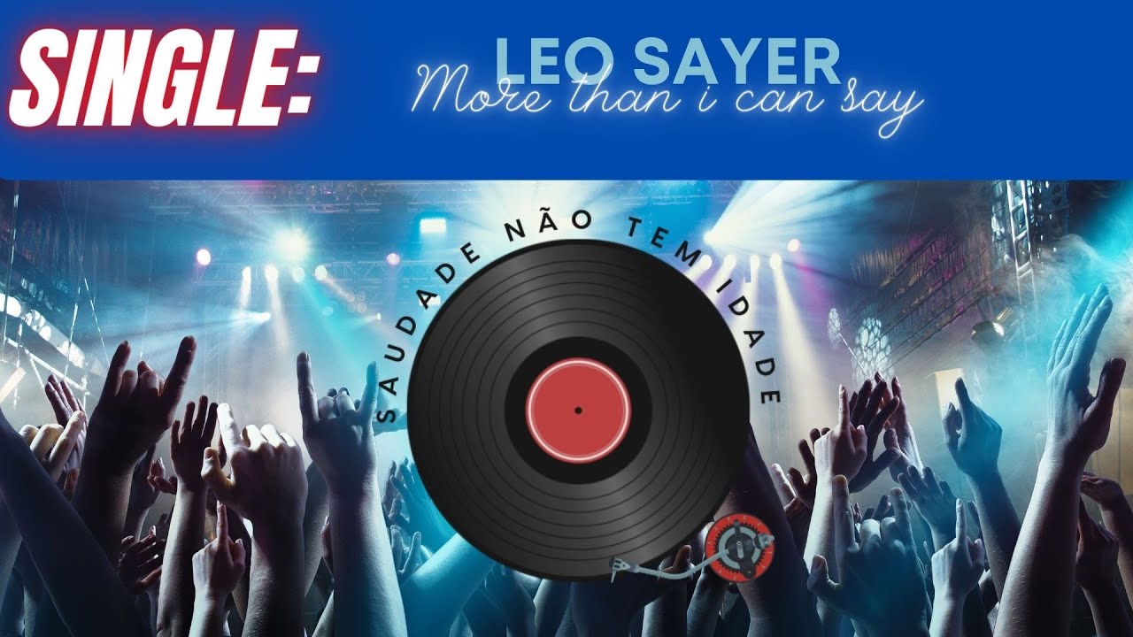LEO SAYER MORE THAN I CAN SAY - YouTube