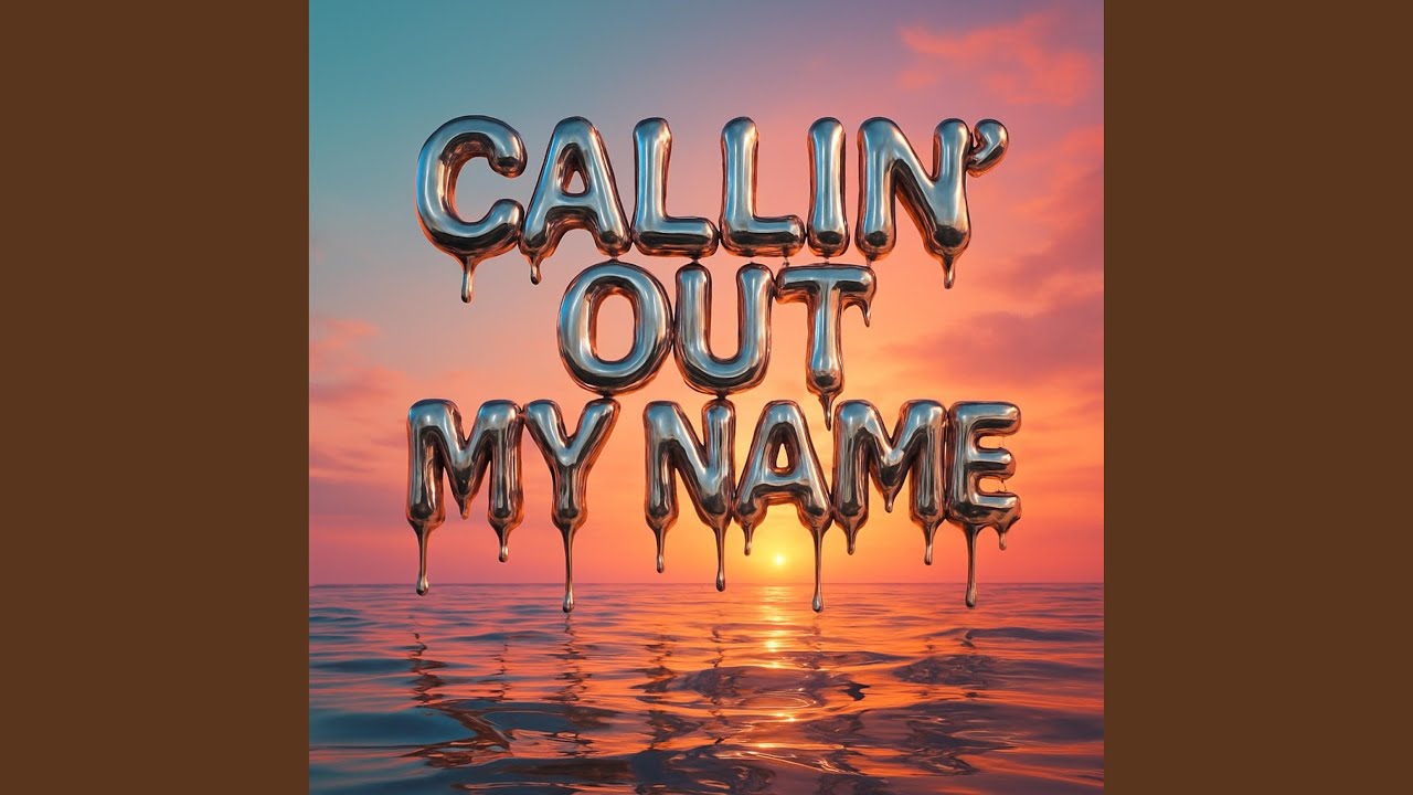 CALLIN' OUT MY NAME - YouTube