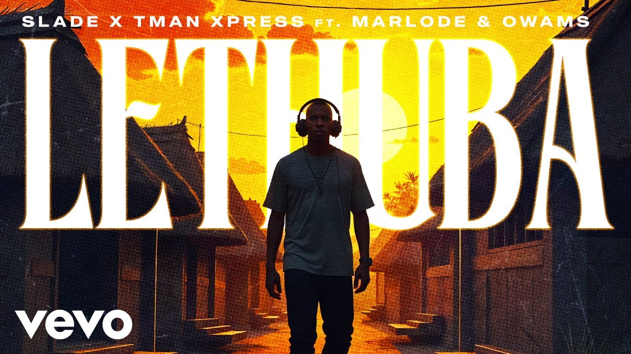 Slade, Tman Xpress - Lethuba (Visualizer) ft. Marlode & Owams - YouTube